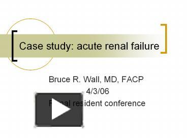 Case study: acute renal failure presentation | free to download