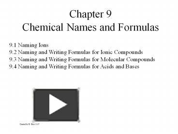 Chapter 9 Chemical Names and Formulas presentation | free to view