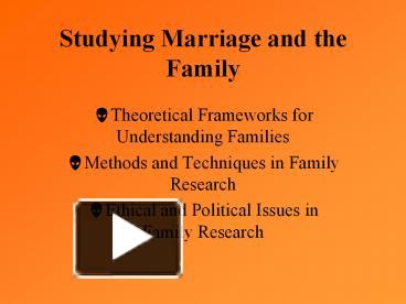 PPT – Studying Marriage and the Family PowerPoint presentation | free ...