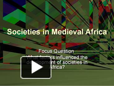 Societies in Medieval Africa presentation | free to download