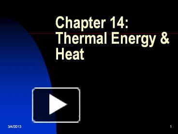 Chapter 14: Thermal Energy & Heat presentation | free to view