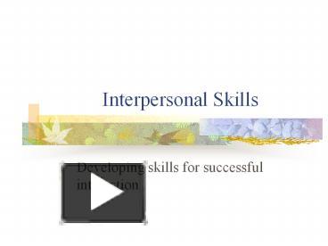 Interpersonal Skills presentation | free to view