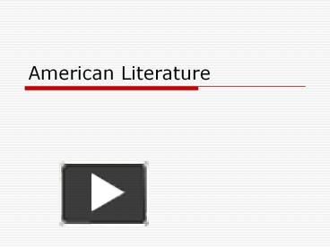 PPT – American Literature PowerPoint presentation | free to view - id ...