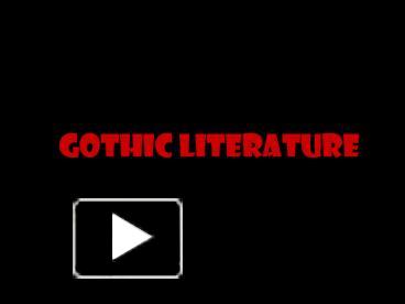 Gothic literature presentation | free to view