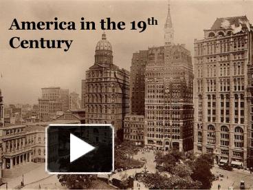 America in the 19th Century presentation | free to view