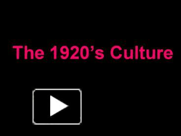 The 1920’s Culture presentation | free to view
