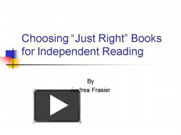 Choosing Just Right Books for Independent Reading presentation | free ...