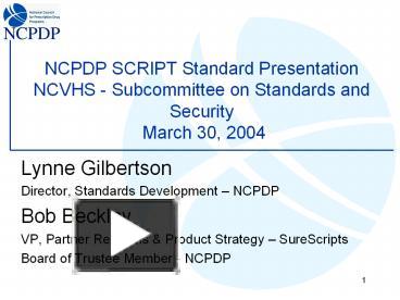 NCPDP SCRIPT Standard Presentation NCVHS - Subcommittee on presentation | free to view