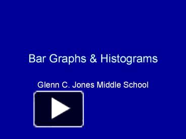 PPT – Bar Graphs & Histograms PowerPoint presentation | free to view ...