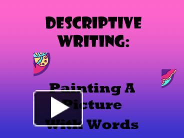 Descriptive Writing presentation | free to view