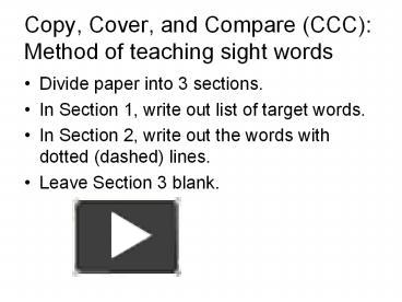 Copy, Cover, and Compare (CCC): Method of teaching sight words ...
