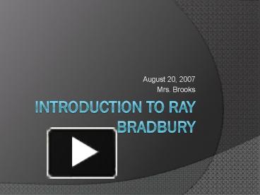 Introduction to Ray Bradbury presentation | free to view
