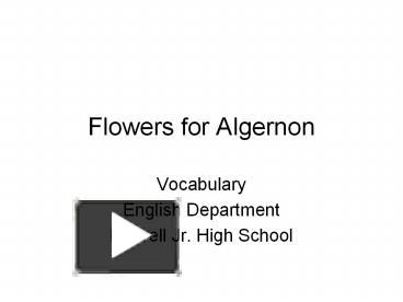 PPT – Flowers for Algernon PowerPoint presentation | free to download ...
