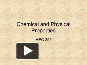 Chemical and Physical Properties presentation | free to view
