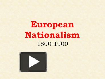 European Nationalism 1800-1900 presentation | free to view