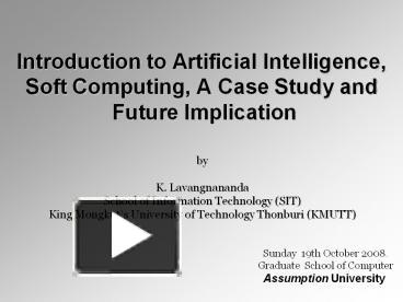 Introduction to Artificial Intelligence, Soft Computing, A Case Study and Future Implication ...