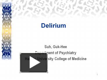Delirium presentation | free to view