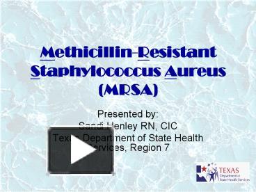 PPT – Methicillin-Resistant Staphylococcus Aureus (MRSA) PowerPoint presentation | free to view ...