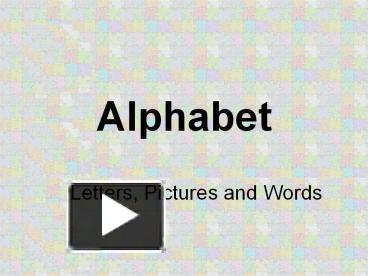 Alphabet presentation | free to view