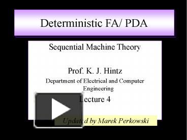 PPT – Deterministic FA/ PDA PowerPoint presentation | free to download - id: 3c84cd-ODUyM