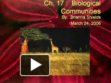 PPT – Ch. 17 : Biological Communities PowerPoint presentation | free to ...