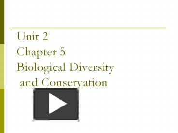 Unit 2 Chapter 5 Biological Diversity and Conservation presentation ...