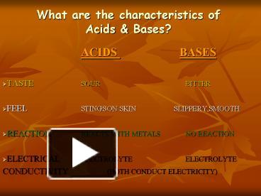 What are the characteristics of Acids & Bases? presentation | free to view