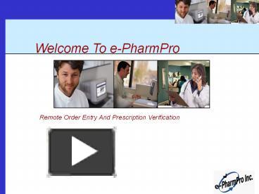 Remote Order Entry And Prescription Verification presentation | free to view