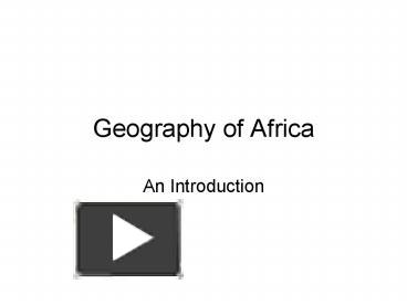 PPT – Geography of Africa An Introduction * * * Note rift PowerPoint ...