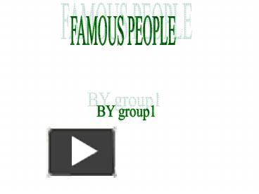 PPT – FAMOUS PEOPLE PowerPoint presentation | free to view - id: 3cb0c ...