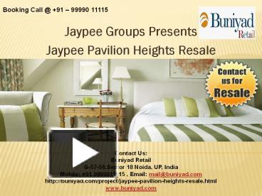 Call @ 9999011115 For Jaypee Pavilion Heights Resale Booking presentation | free to view
