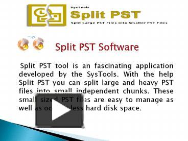 PPT – Split PST Files PowerPoint presentation | free to download - id: 3cb61a-MjQ1Z