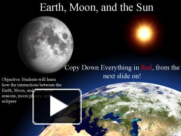 Earth, Moon, and the Sun presentation | free to view