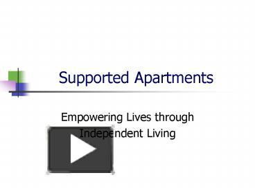 PPT – Supported Apartments PowerPoint presentation | free to view - id ...