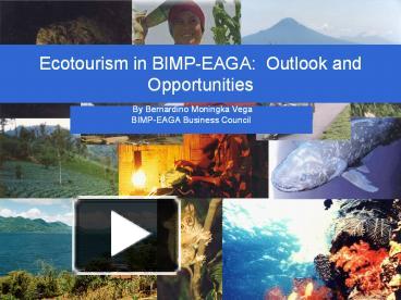 PPT – Ecotourism in BIMP-EAGA PowerPoint presentation | free to view - id: 3cc860-YjUyM