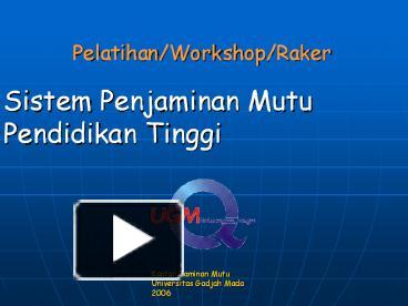 Pelatihan/Workshop/Raker Sistem Penjaminan Mutu Pendidikan presentation | free to view