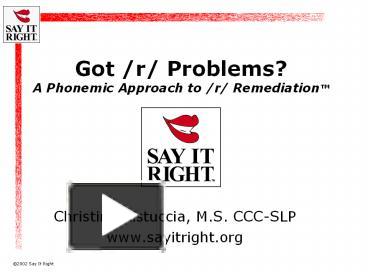 Got /r/ Problems? A Phonemic Approach to /r/ Remediation™ presentation ...