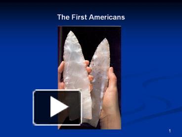 PPT – The First Americans PowerPoint presentation | free to view - id ...