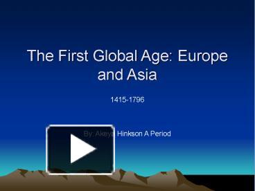 The First Global Age: Europe and Asia presentation | free to download