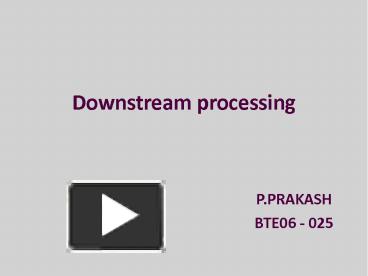 Downstream processing presentation | free to download