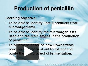 Production of penicillin presentation | free to download