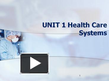 PPT – UNIT 1 Health Care Systems PowerPoint presentation | free to view ...