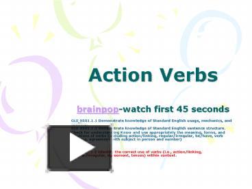 PPT – Action Verbs brainpop-watch first 45 seconds PowerPoint ...