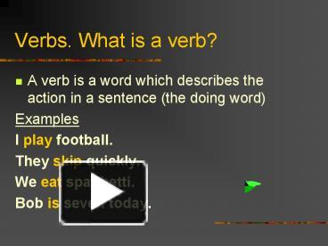 PPT – Verbs. What is a verb? PowerPoint presentation | free to view ...