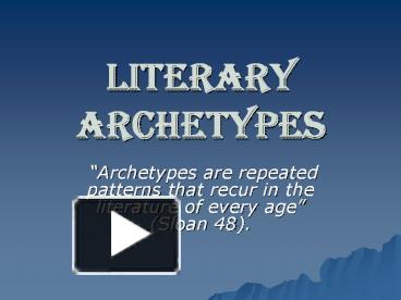 Literary Archetypes presentation | free to view