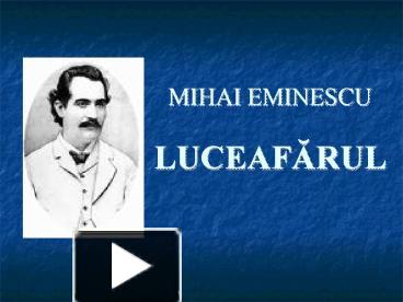 MIHAI EMINESCU LUCEAFARUL presentation | free to download