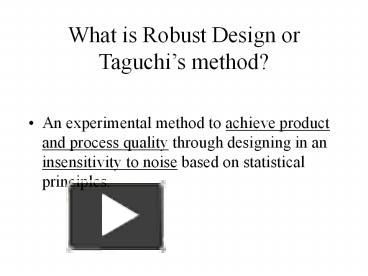 What is Robust Design or Taguchi presentation | free to download