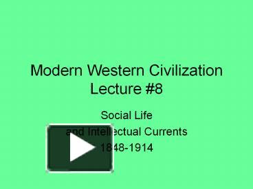 PPT – Modern Western Civilization Lecture 8 PowerPoint presentation ...
