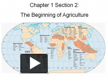 Chapter 1 Section 2: The Beginning of Agriculture presentation | free ...
