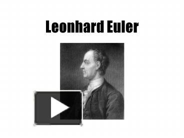 Leonhard Euler presentation | free to view